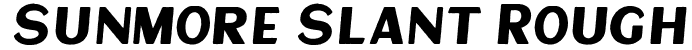 Sunmore Slant Rough: Baixar Fonte Grátis | MaisFontes