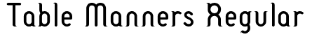 Table Manners Regular Font: Free Download | MaisFontes