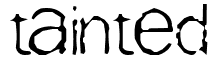 Tainted: Free Font Download | MaisFontes