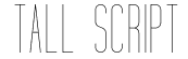 Tall Script: Download Free Font | MaisFontes