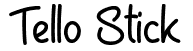 Tello Stick Font: Free Download | MaisFontes