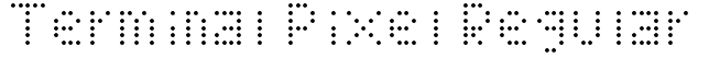 Terminal Pixel Regular: Free Font Download | MaisFontes