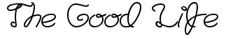 The Good Life: Free Font Download | MaisFontes