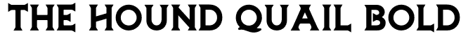 The Hound Quail Bold: Free Font Download | MaisFontes