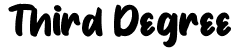 Third Degree Font: Free Download | MaisFontes