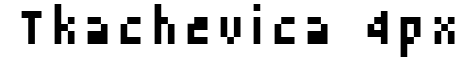 Tkachevica 4px: Free Font Download | MaisFontes