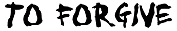 To forgive Font: Free Download | MaisFontes