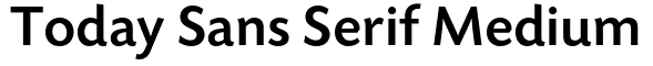 Today Sans Serif Medium Font: Free Download | MaisFontes