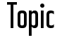 Topic Font: Free Download | MaisFontes