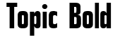 Topic Bold: Free Font Download | MaisFontes