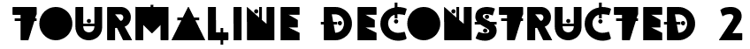Tourmaline Deconstructed 2 Font: Free Download | MaisFontes