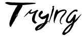 Trying Font: Free Download | MaisFontes