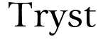 Tryst: Free Font Download | MaisFontes