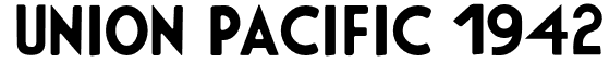 Union Pacific 1942 Font: Free Download | MaisFontes