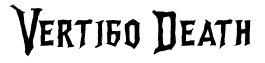 Vertigo Death: Baixar Fonte Grátis | MaisFontes