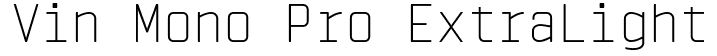 Vin Mono Pro ExtraLight: Free Font Download | MaisFontes
