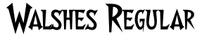 Walshes Regular: Free Font Download | MaisFontes