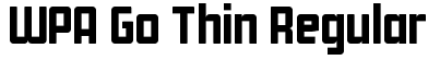 WPA Go Thin Regular Font: Free Download | MaisFontes