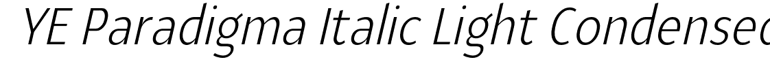 YE Paradigma Italic Light Condensed: Free Font Download | MaisFontes