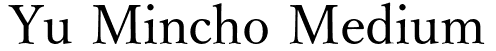 Yu Mincho Regular：免费字体下载 | MaisFontes